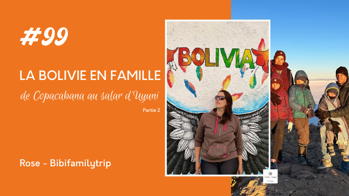 Rose – La Bolivie en famille, de Copacabana au salar d’Uyuni 2/2